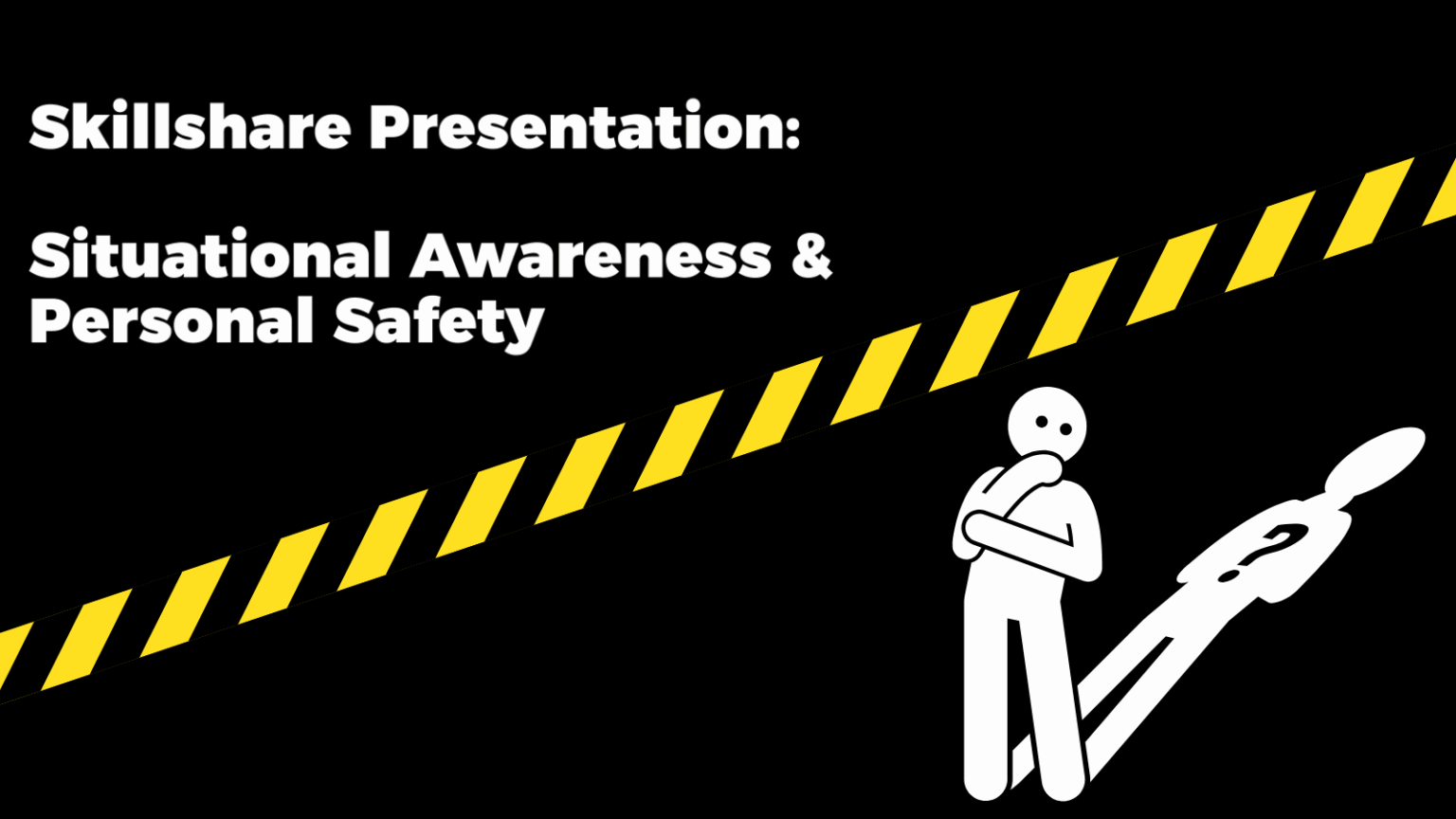 Skill-share Presentation: Situational Awareness & Personal Safety – JTK ...